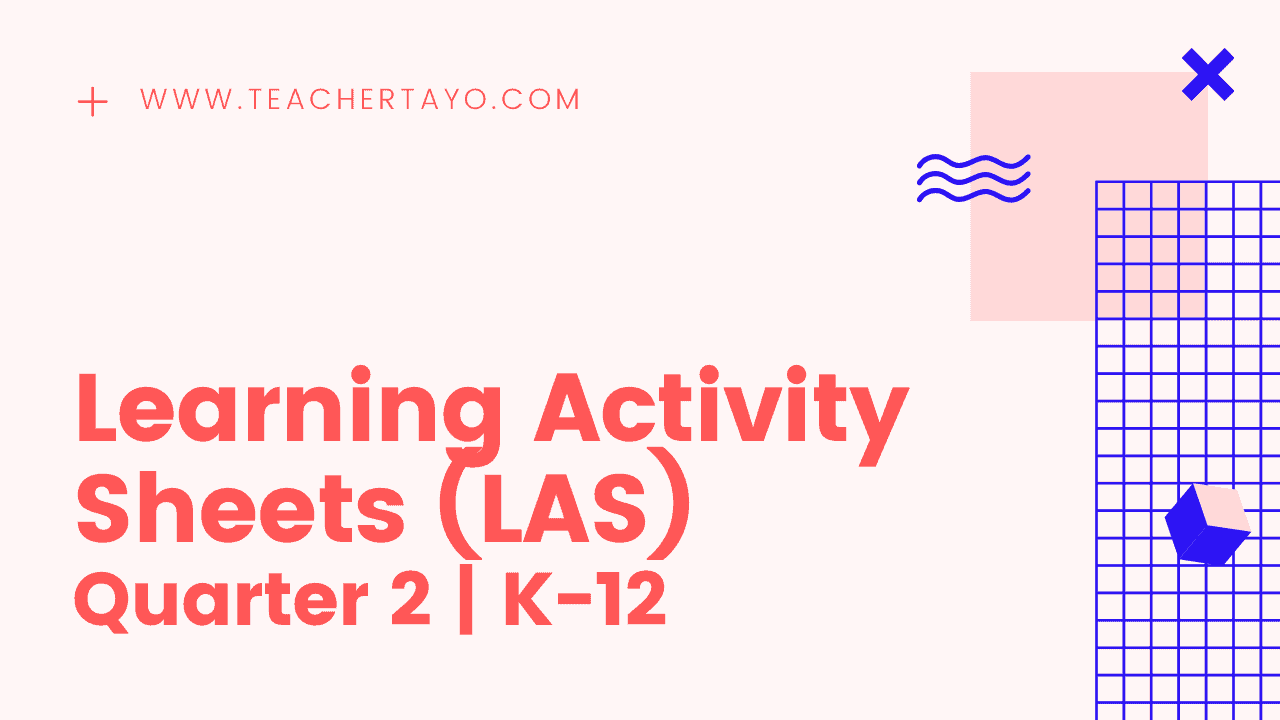 Grade 7 Learning Activity Sheets LAS Quarter 2 Teacher Tayo