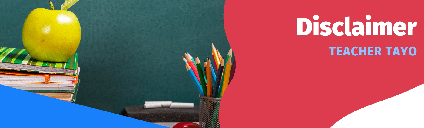 Disclaimer - Teacher Tayo