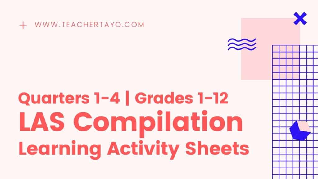 Learning Activity Sheets Compilation LAS For All Grades Quarters 1 4 Learning Activity Sheets Compilation LAS For All Grades Quarters 1 4